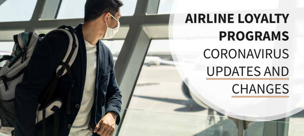 Airline Loyalty Programs During the Pandemic: Updates and Changes